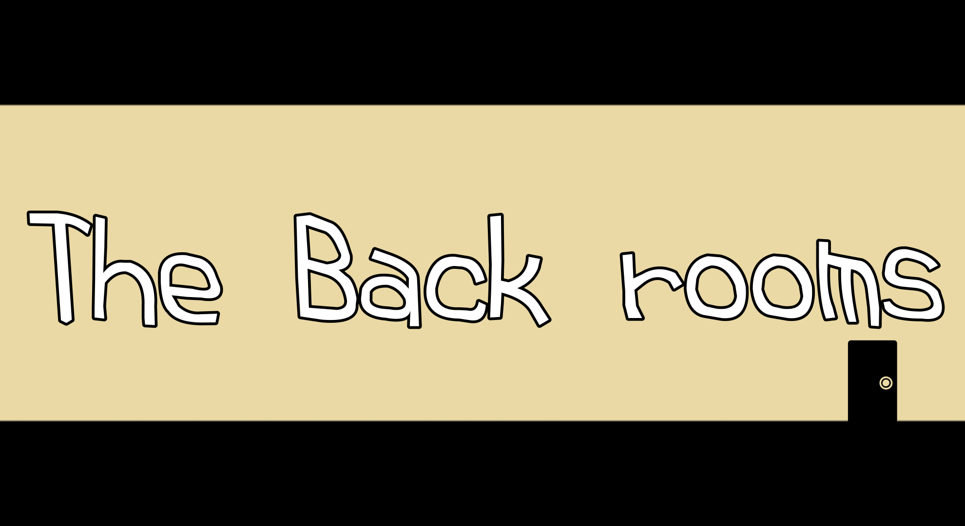 【The back rooms】 - ハーメルン